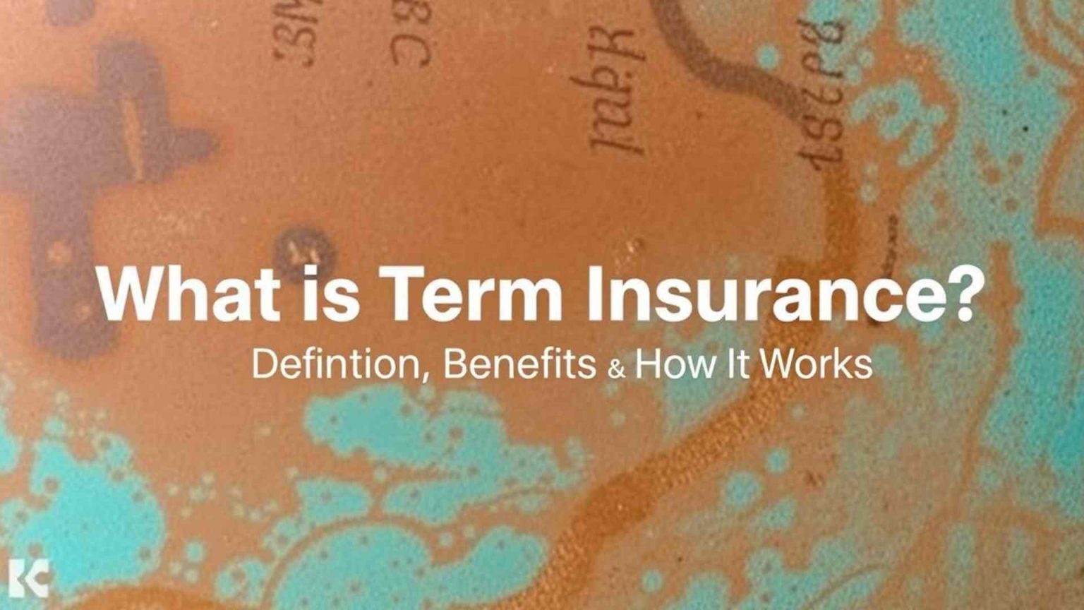 What Is Term Insurance? Definition, Benefits, And How It Works